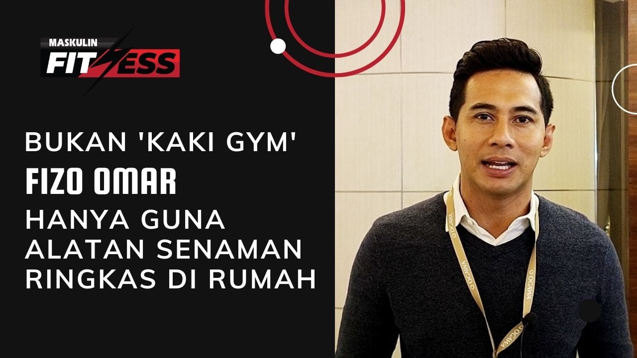 Bukan 'Kaki Gym', FIZO OMAR Hanya Guna Alatan Senaman Ringkas Di Rumah ...