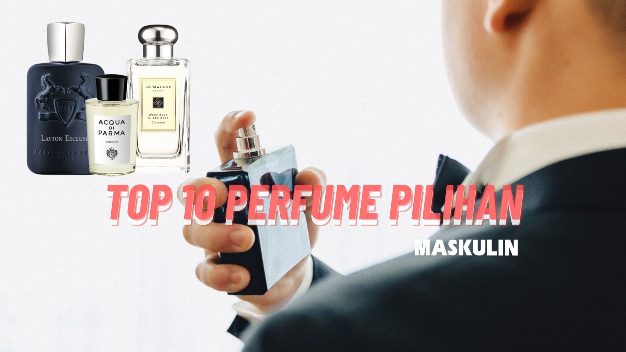 10 Perfume Atau Wangian Lelaki Terbaik Bagi Tahun 2023 Pilihan MASKULIN