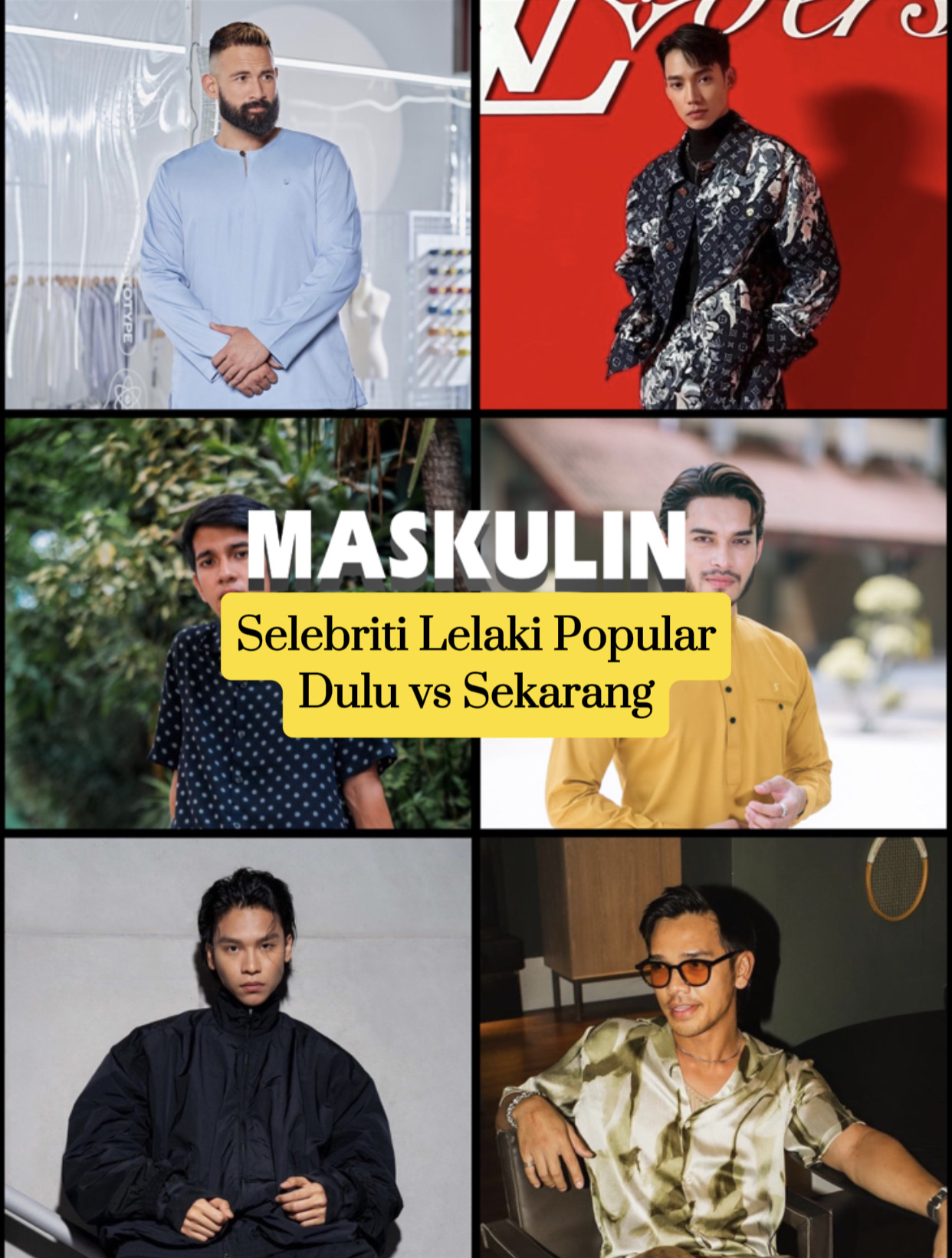 Selebriti Lelaki Popular Dulu vs Sekarang - Maskulin