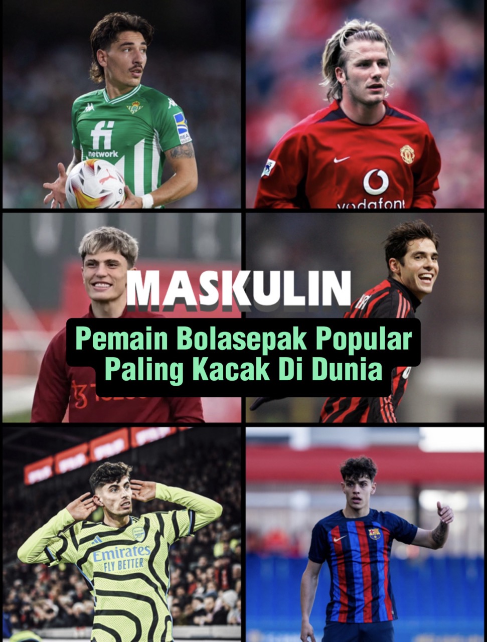 Pemain Bolasepak Popular Paling Kacak Di Dunia - Maskulin