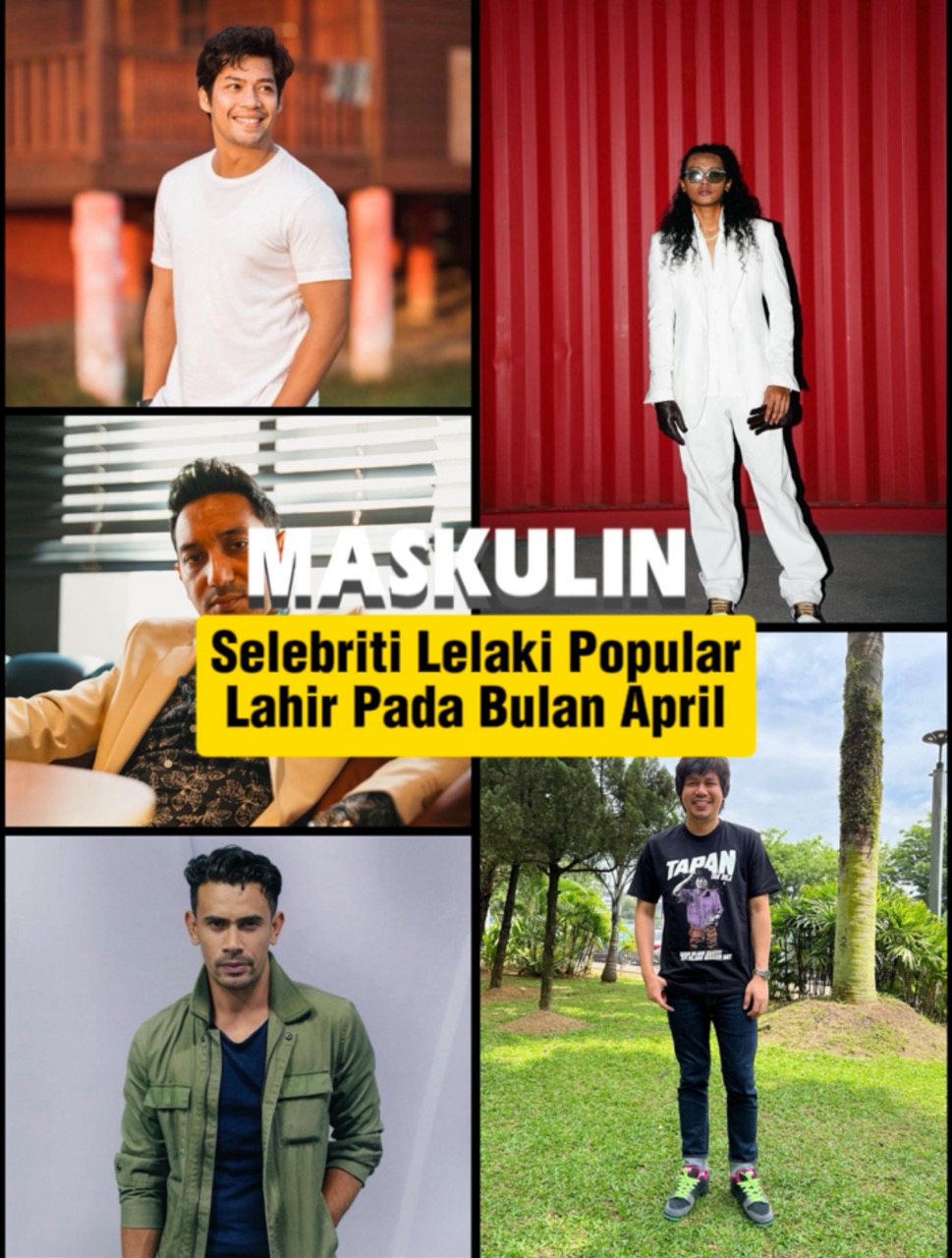 Selebriti Lelaki Popular Lahir Pada Bulan April - Maskulin