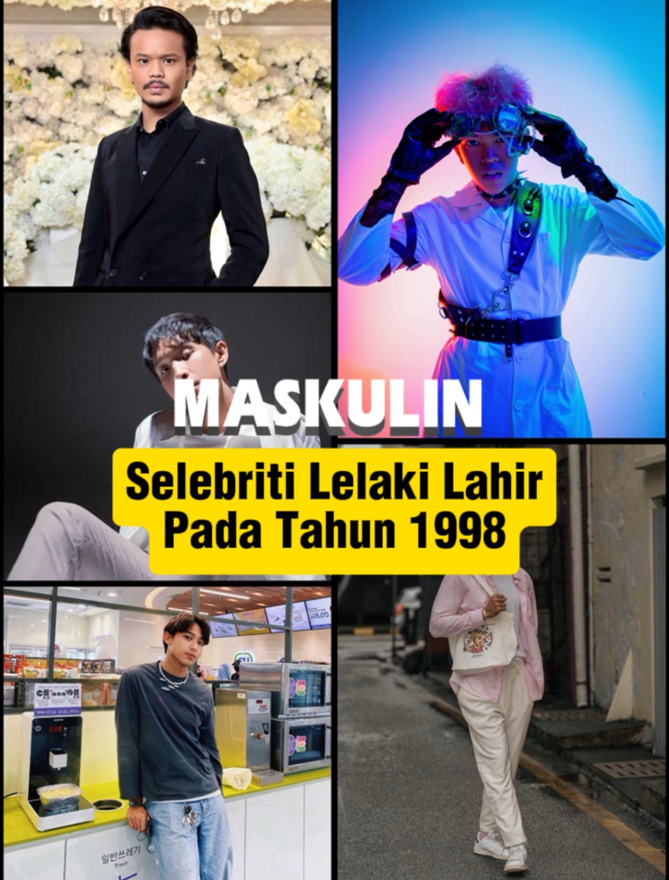 Selebriti Lelaki Lahir Pada Tahun 1998 - Maskulin