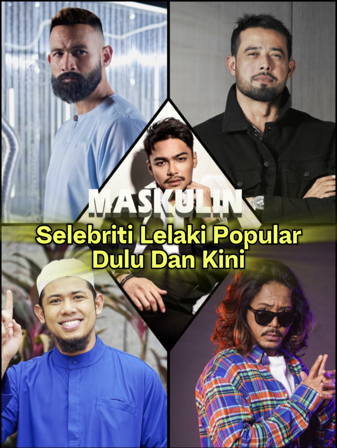 Selebriti Lelaki Popular Dulu Dan Kini