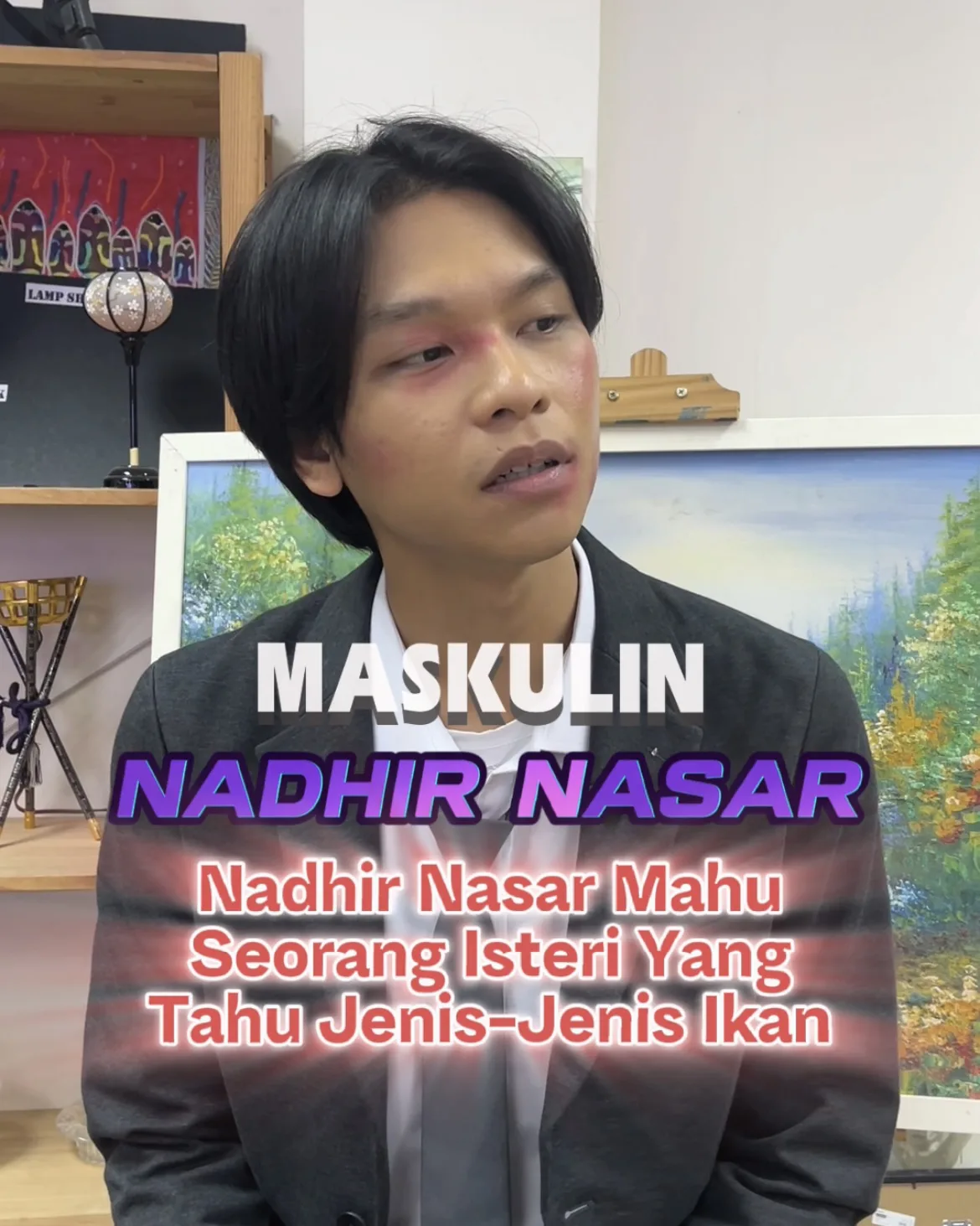Nadhir Nasar Mahu Seorang Isteri Yang Tahu Jenis-Jenis Ikan