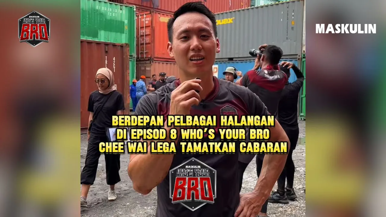 Berdepan Pelbagai Halangan Di Episod 8 Who's Your Bro, Chee Wai Lega ...