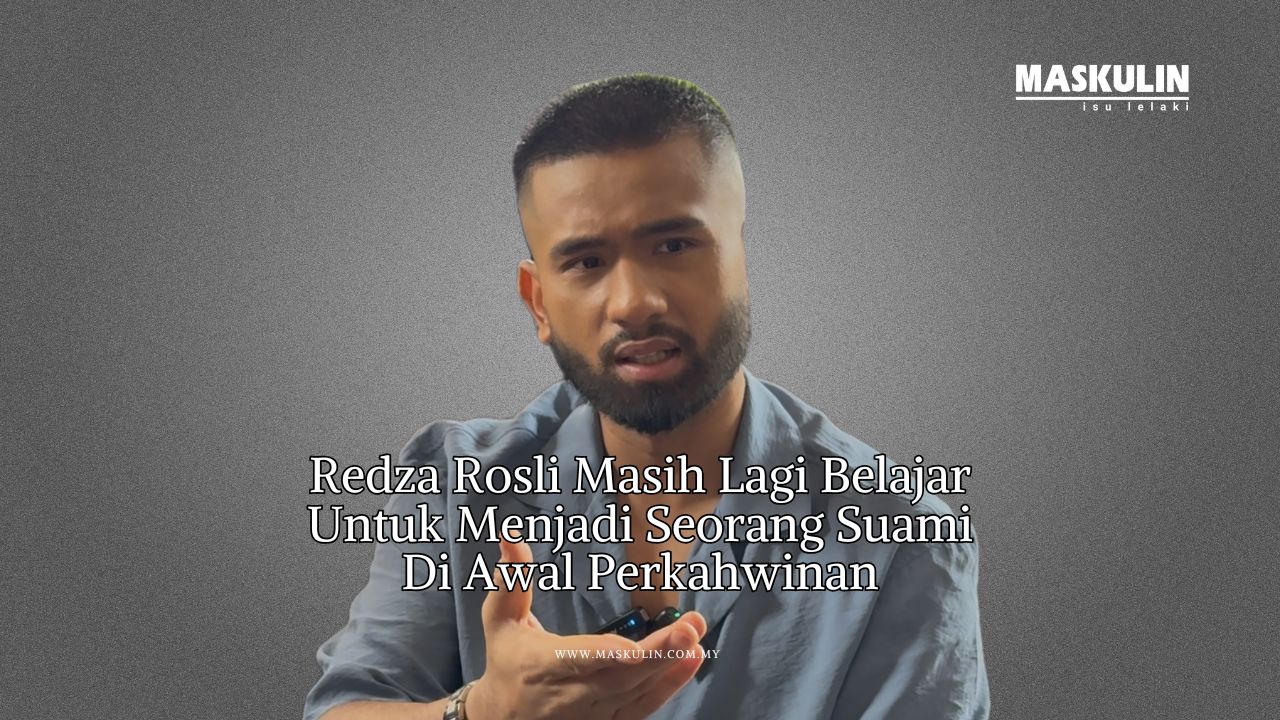 Redza Rosli Masih Lagi Belajar Untuk Menjadi Seorang Suami Di Awal ...