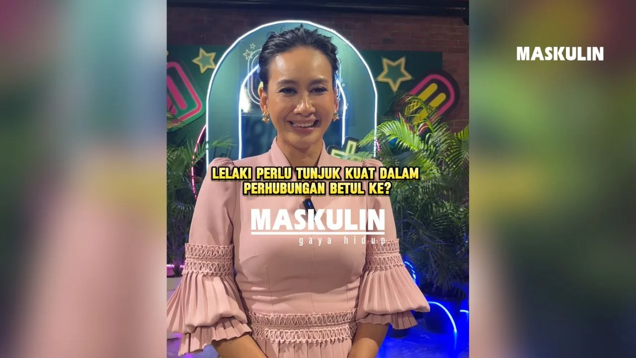 Lelaki Perlu Tunjuk Kuat Dalam Perhubungan Betul Ke?